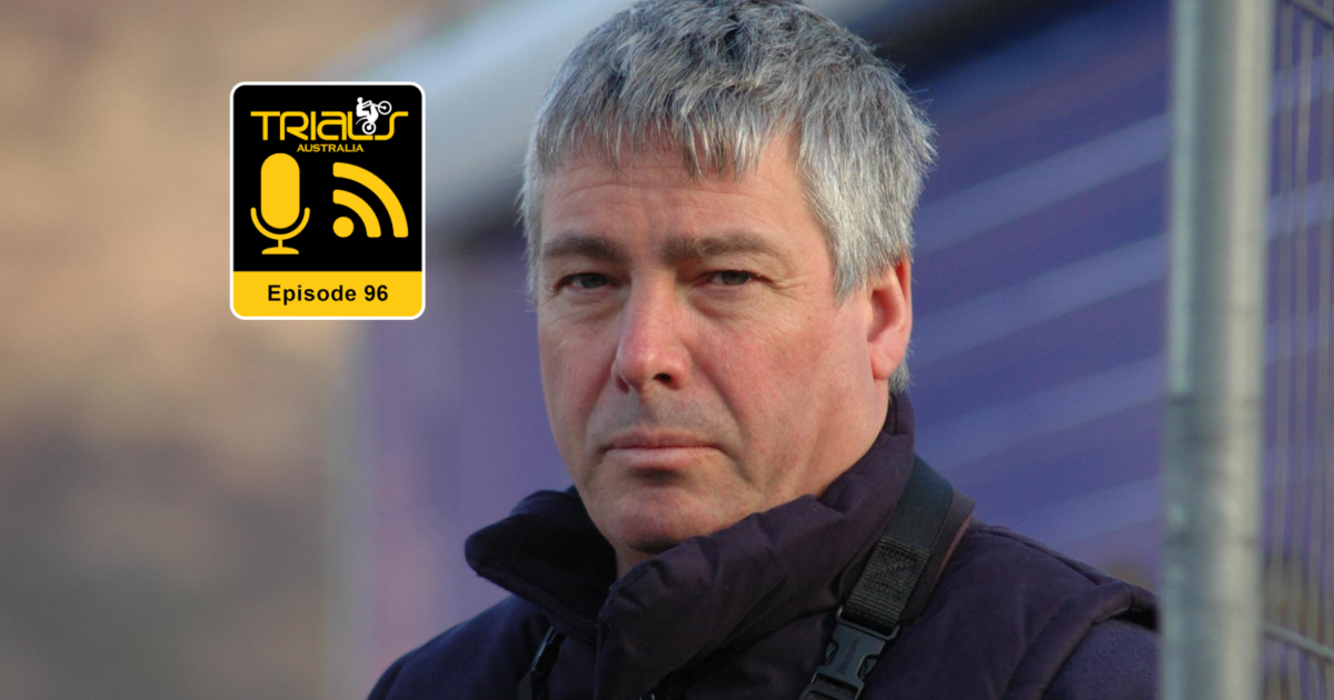 Ep 96: John Hulme - Rubbing shoulders with the… | Trials Australia